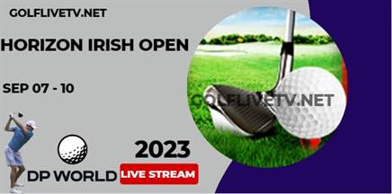 Horizon Irish Open 2023 Golf Live Stream | DP World Tour | Day 1