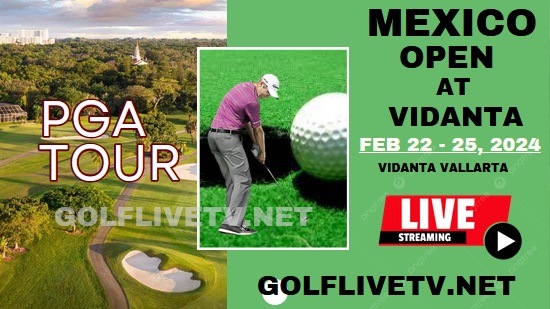 How to watch Mexico Open Golf Live Stream 2024: PGA Tour