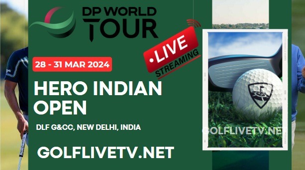 Hero Indian Open Golf Live Streaming 2024: DP World Tour